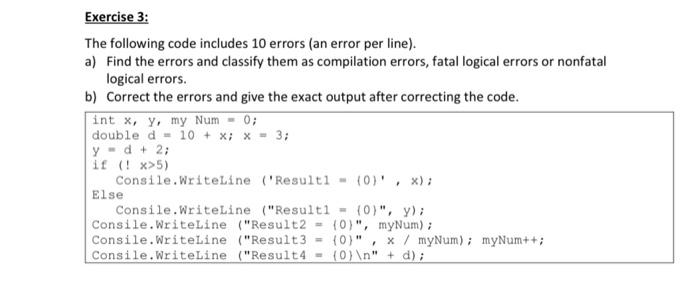 Solved Exercise 3: The following code includes 10 errors (an | Chegg.com