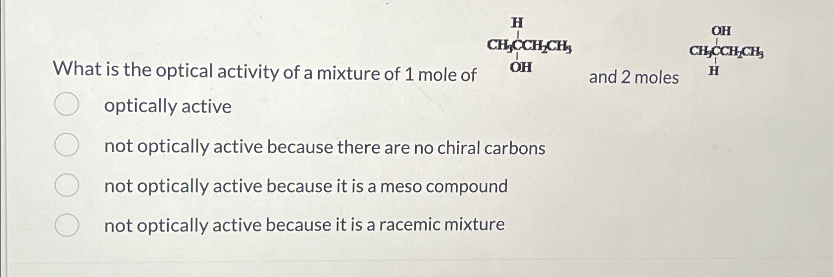 Solved What is the optical activity of a mixture of 1 ﻿mole | Chegg.com