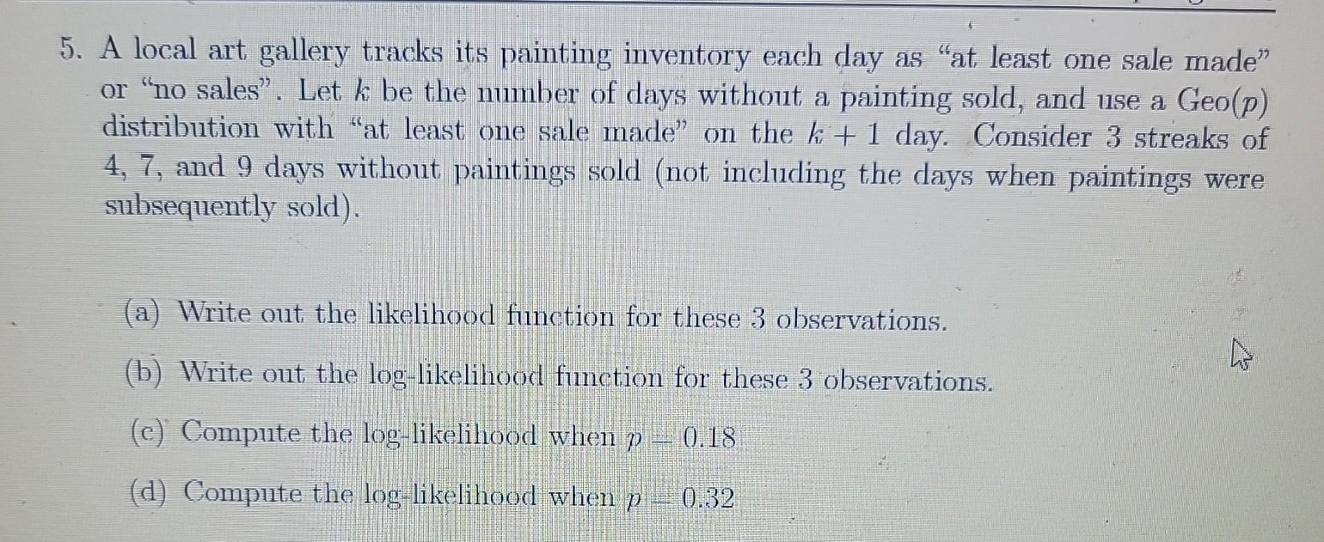 Solved 5. A local art gallery tracks its painting inventory | Chegg.com