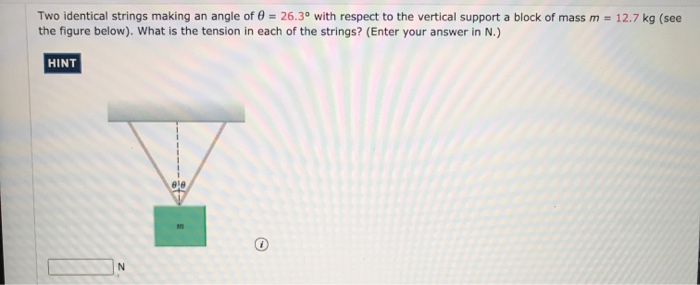 Solved Two identical strings making an angle of 0 = 26.30 | Chegg.com