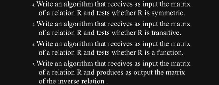 Solved 4. Write an algorithm that receives as input the | Chegg.com