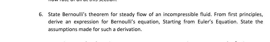 Solved State Bernoulli's theorem for steady flow of an | Chegg.com