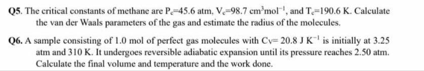 Solved Q5. The critical constants of methane are | Chegg.com