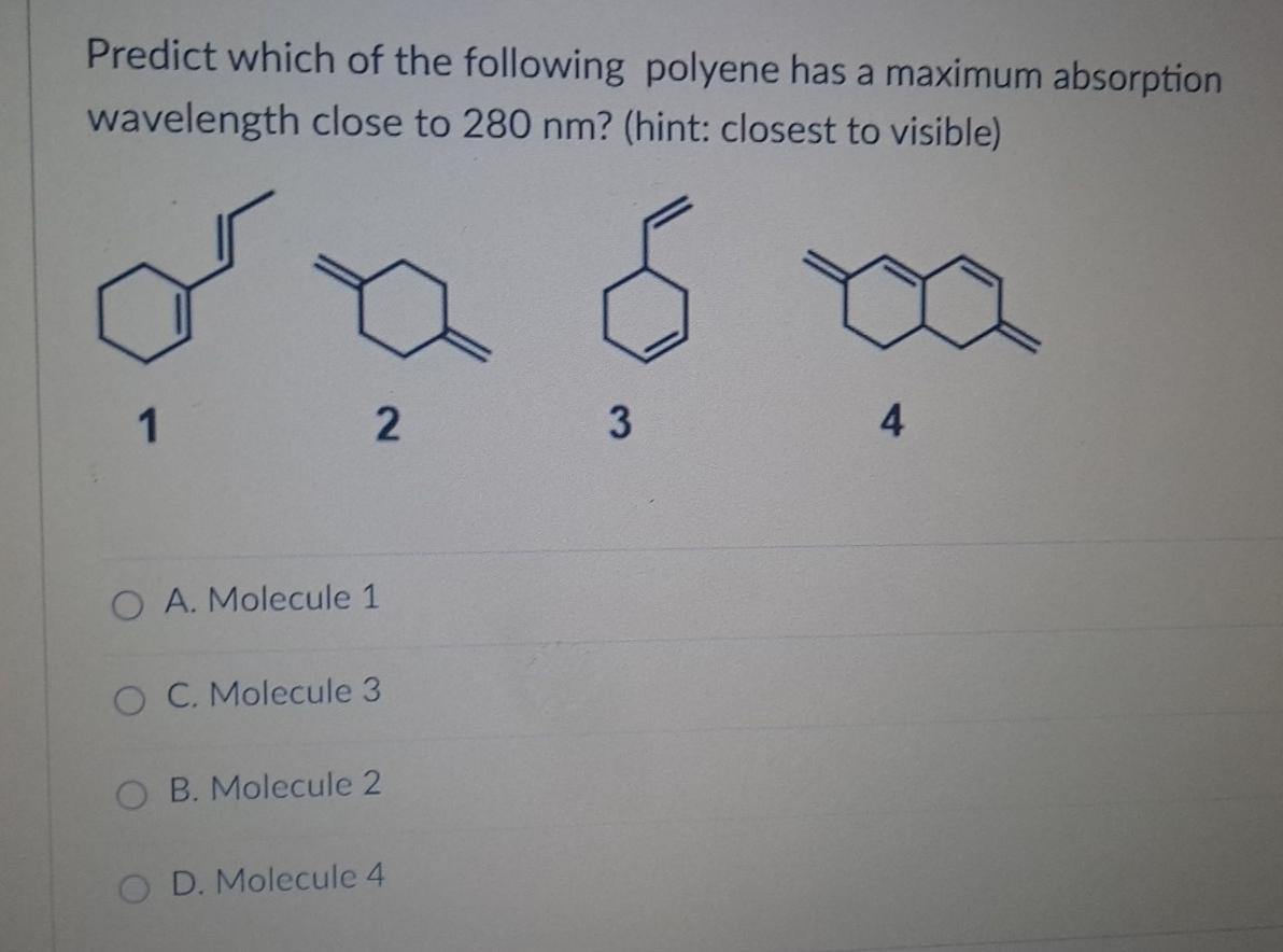 Solved Predict which of the following polyene has a maximum | Chegg.com