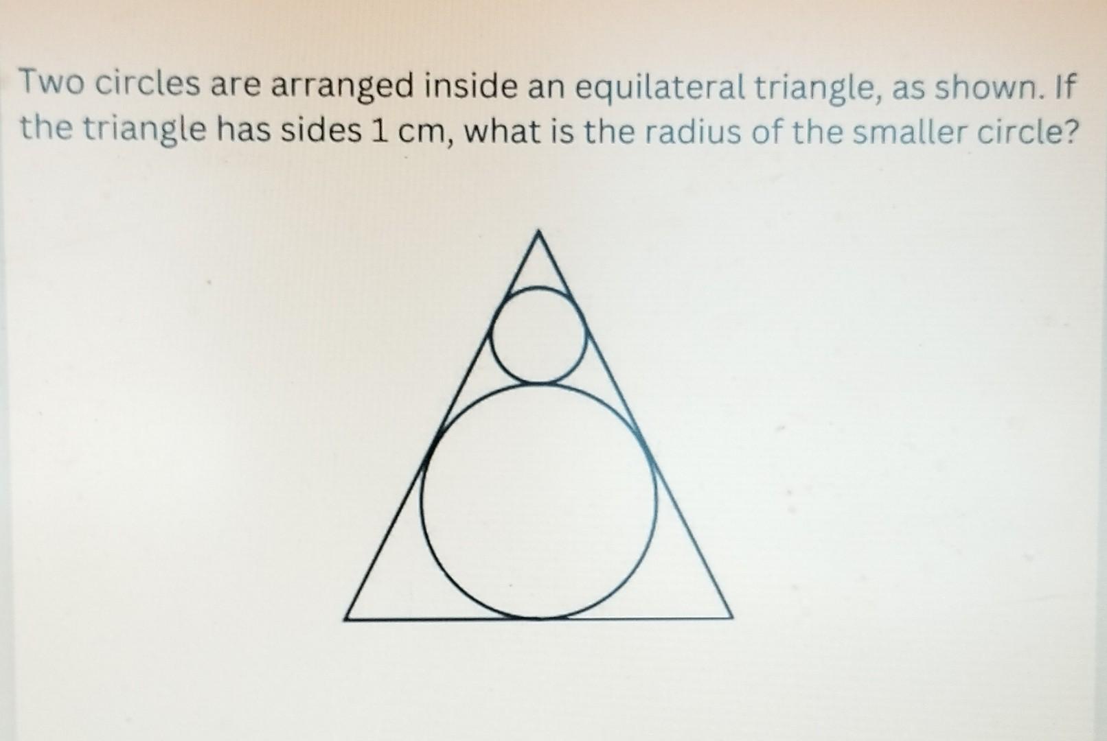 Solved Two circles are arranged inside an equilateral | Chegg.com