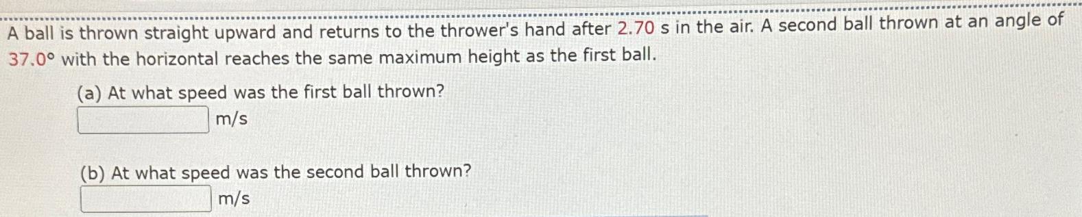 Solved A ball is thrown straight upward and returns to the | Chegg.com