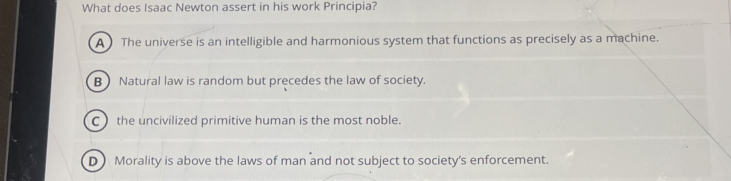 Solved What does Isaac Newton assert in his work Principia? | Chegg.com