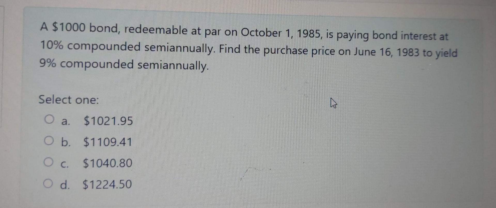 Solved A $1000 bond, redeemable at par on October 1, 1985, | Chegg.com
