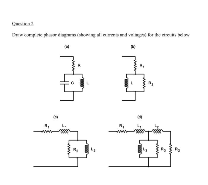 Solved Draw complete phasor diagrams (showing all currents | Chegg.com