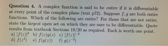 Solved Question 4. A complex function is said to be entire | Chegg.com