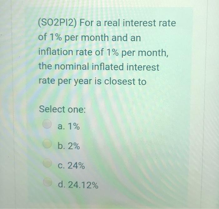 Solved (S02P12) For a real interest rate of 1% per month and | Chegg.com