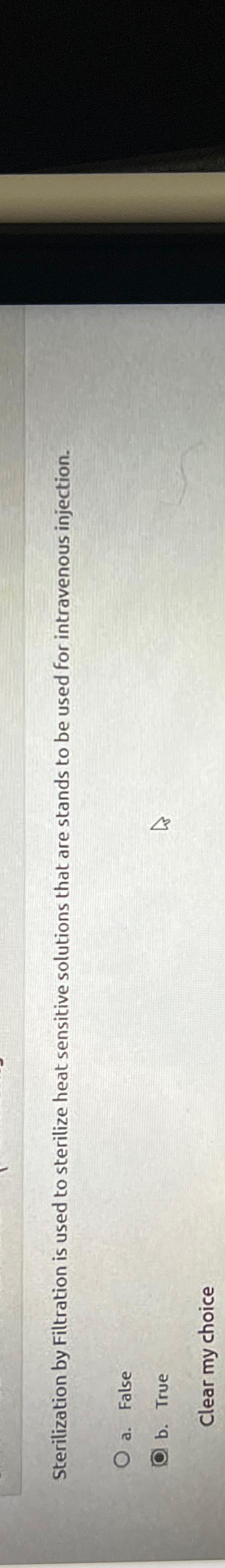 Solved Sterilization by Filtration is used to sterilize heat | Chegg.com