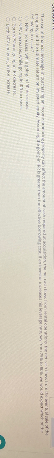 Solved following to occur?NPV increases, while going-in IRR | Chegg.com