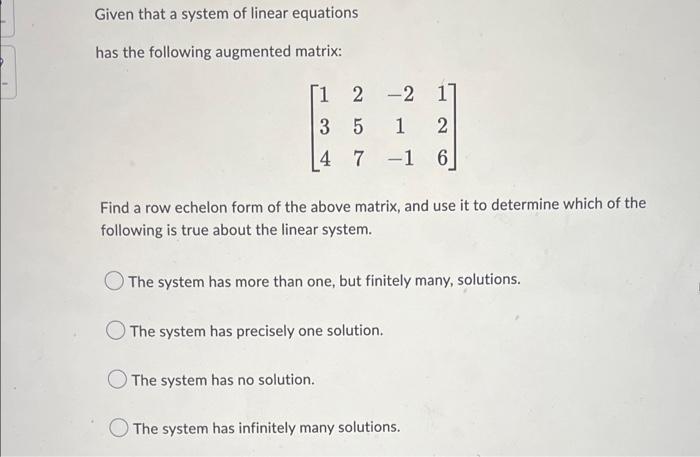 Solved Given that a system of linear equations has the | Chegg.com