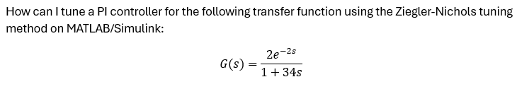 Solved How can I tune a PI controller for the following | Chegg.com