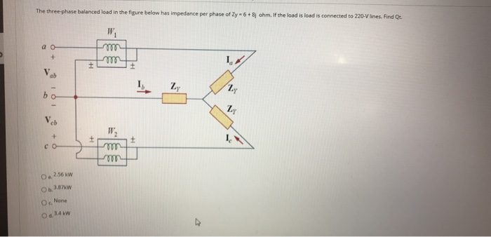 Solved The three-phase balanced load in the figure below has | Chegg.com