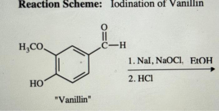 Solved Reaction Scheme: Iodination of Vanillin Reaction | Chegg.com