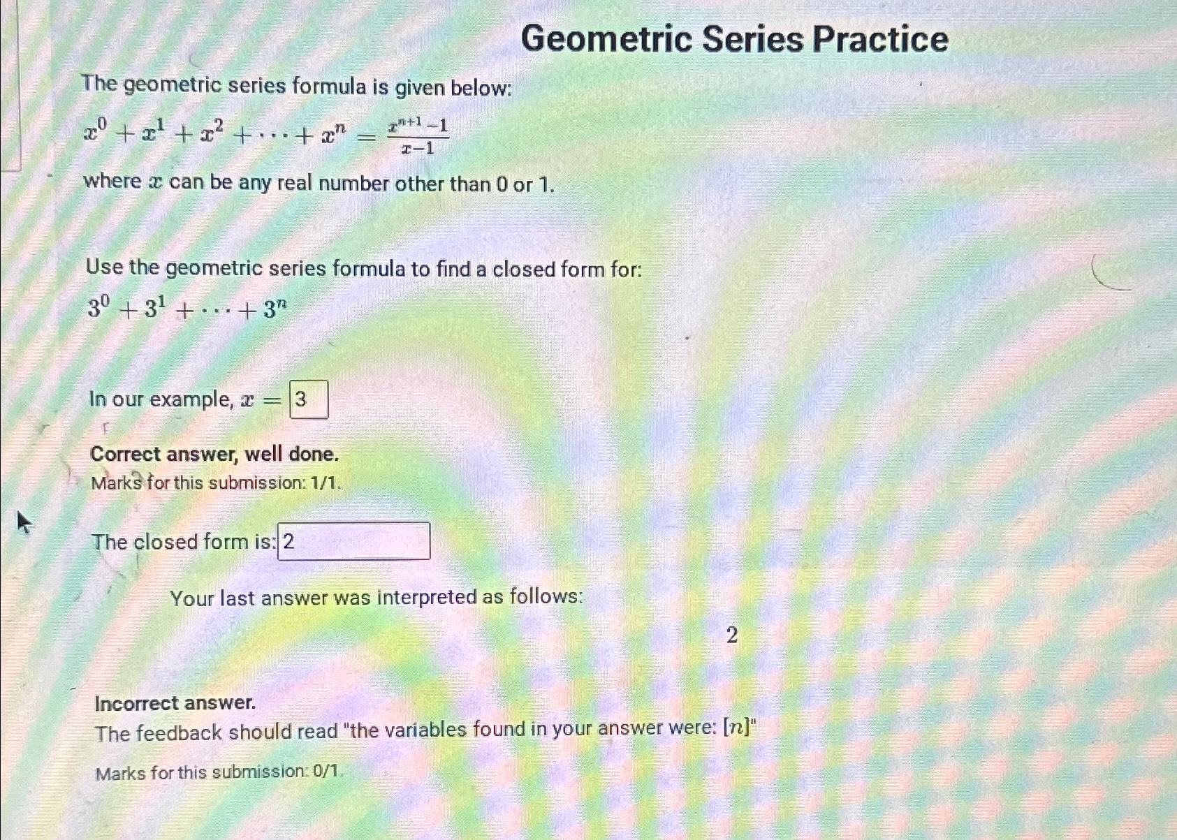 Solved Geometric Series PracticeThe geometric series formula | Chegg.com