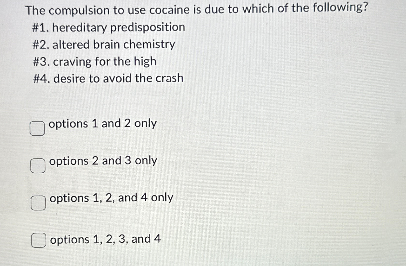 Solved The compulsion to use cocaine is due to which of the | Chegg.com