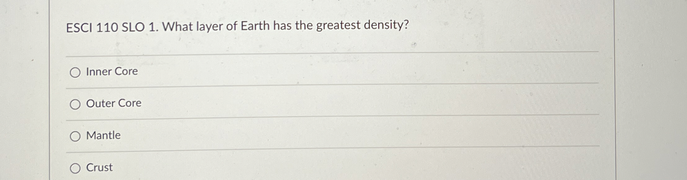 Solved ESCI 110 ﻿SLO 1. ﻿What layer of Earth has the | Chegg.com
