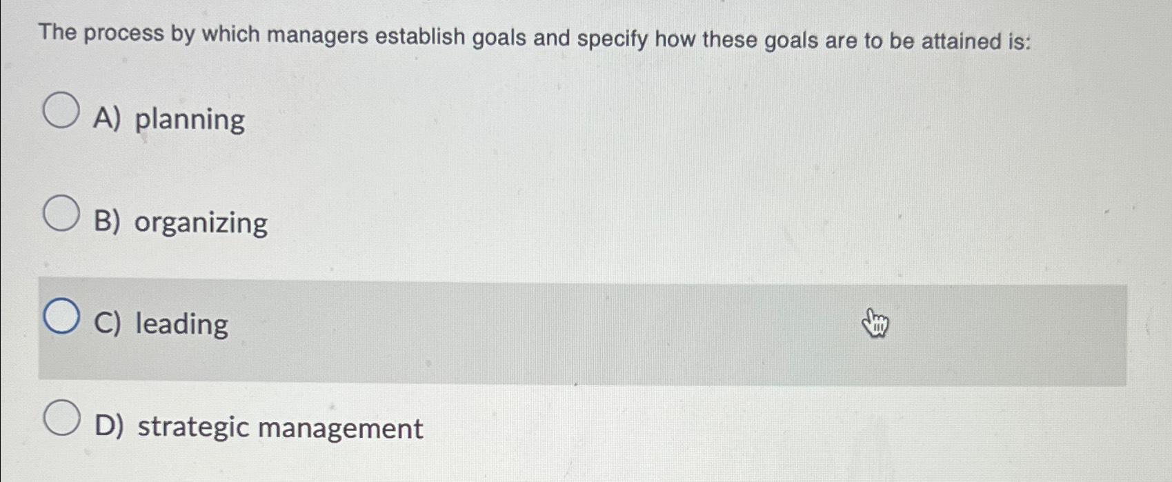 Solved The process by which managers establish goals and | Chegg.com
