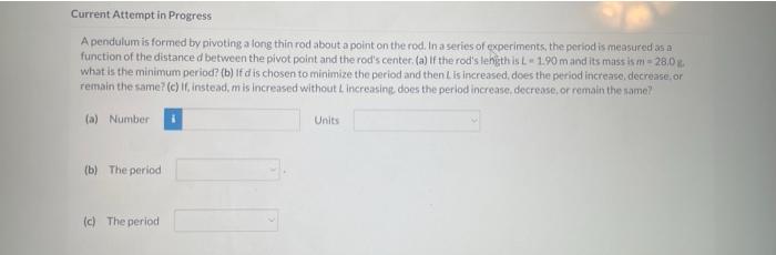 Solved A pendulum is formed by pivoting a long thin rod | Chegg.com