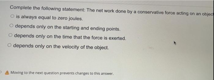 Solved Complete the following statement: The net work done | Chegg.com