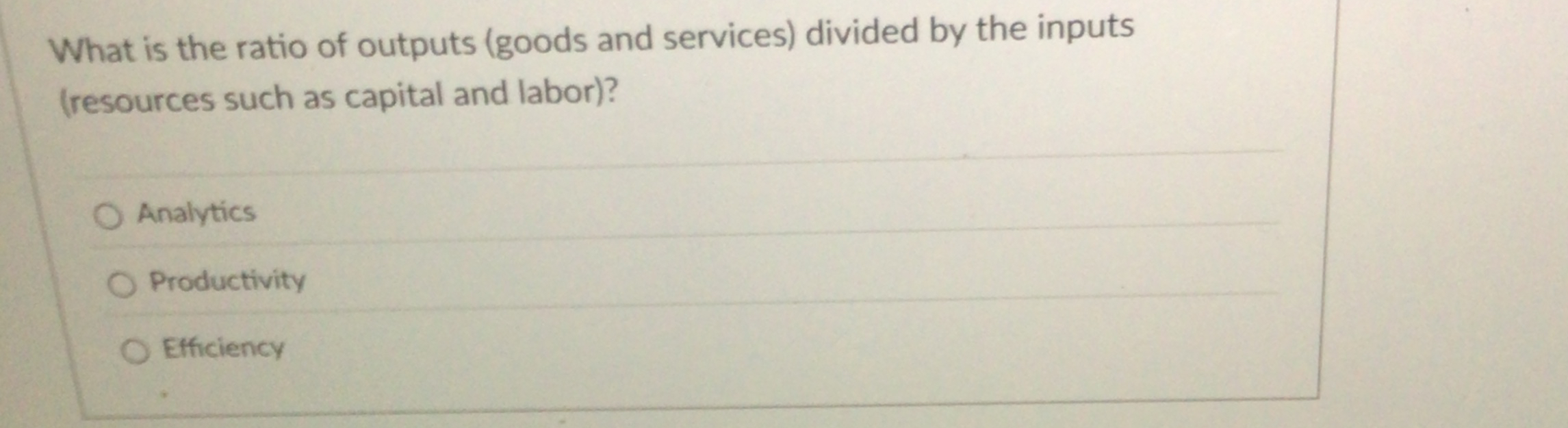 Solved What is the ratio of outputs (goods and services) | Chegg.com