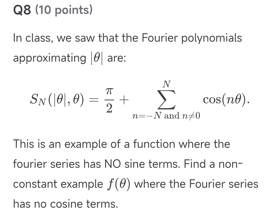 Solved Q8 (10 ﻿points)In class, we saw that the Fourier | Chegg.com