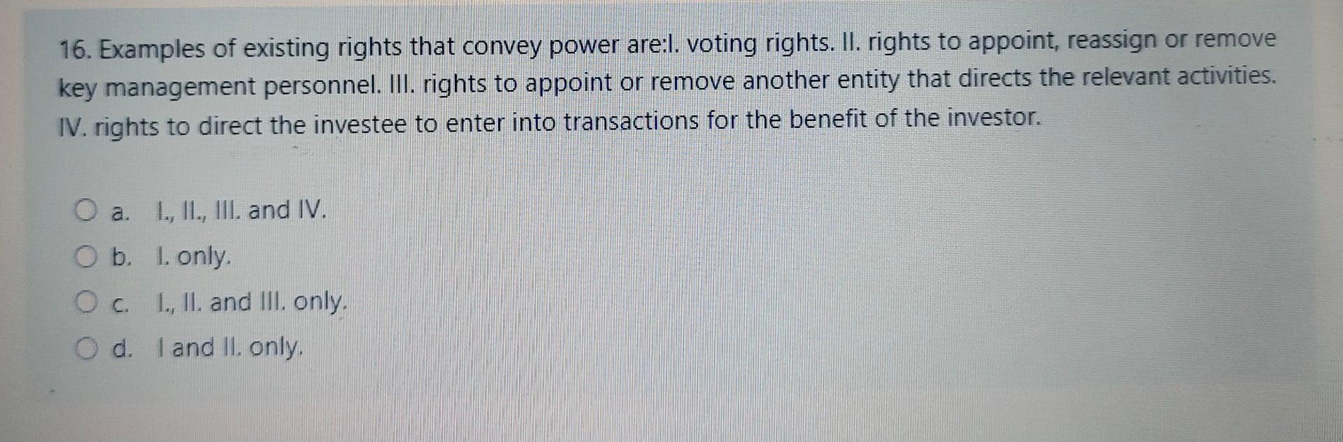Solved 16. Examples of existing rights that convey power | Chegg.com