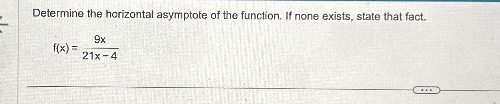 Solved Determine the horizontal asymptote of the function. | Chegg.com