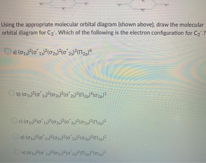 Solved Using the appropriate molecular orbital diagram | Chegg.com