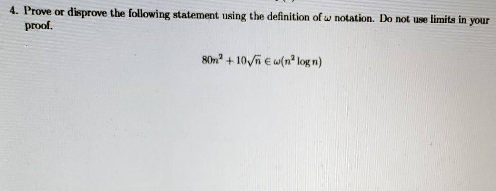 Solved use the definition little omega notations below to | Chegg.com