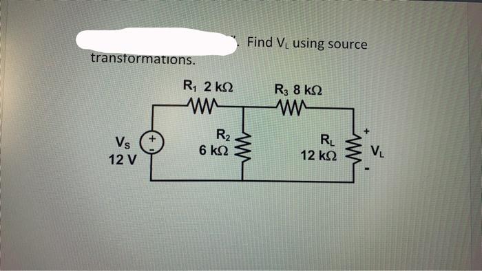 Solved Find VL using source transtormations.7. Find Vs,V2, | Chegg.com