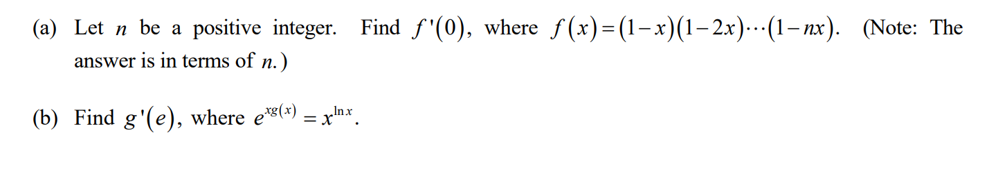 Solved (a) ﻿Let n ﻿be a positive integer. Find f'(0), ﻿where | Chegg.com