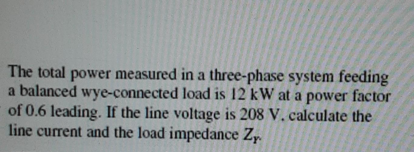 Solved The total power measured in a three-phase system | Chegg.com