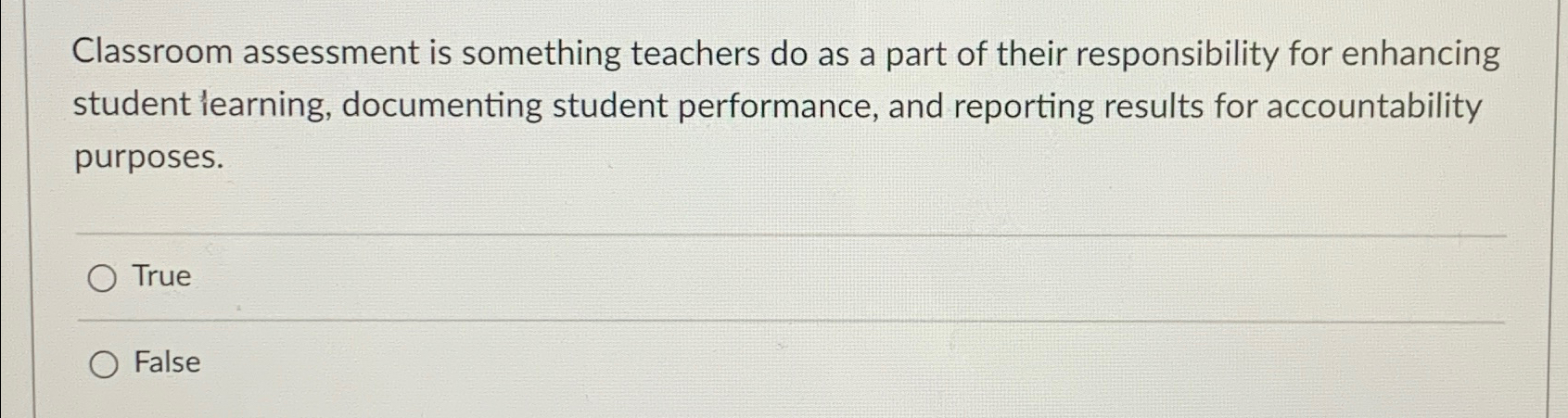 Solved Classroom assessment is something teachers do as a | Chegg.com