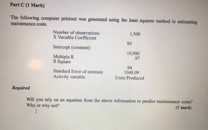 Solved Part C (1 Mark) The following computer printout was | Chegg.com