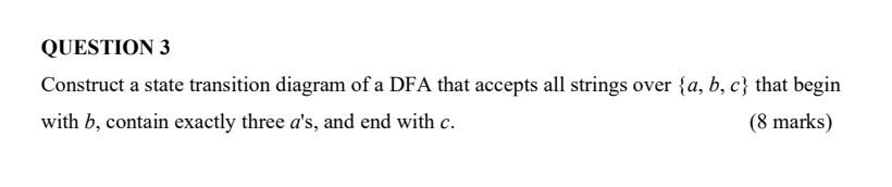 [Solved]: QUESTION 3 Construct a state transition diagr