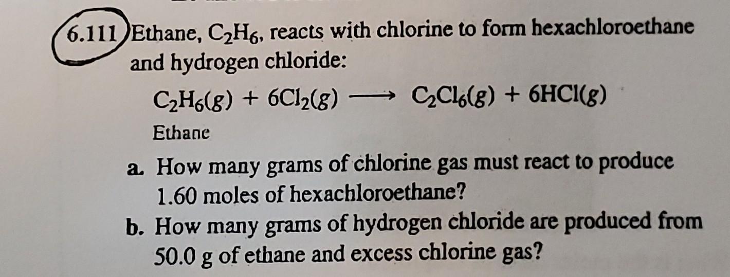Solved - 6.111 Ethane, C2H6, reacts with chlorine to form | Chegg.com