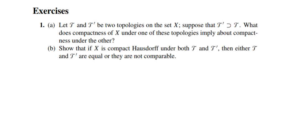 Solved Exercises(a) ﻿Let T ﻿and T' ﻿be two topologies on the | Chegg.com