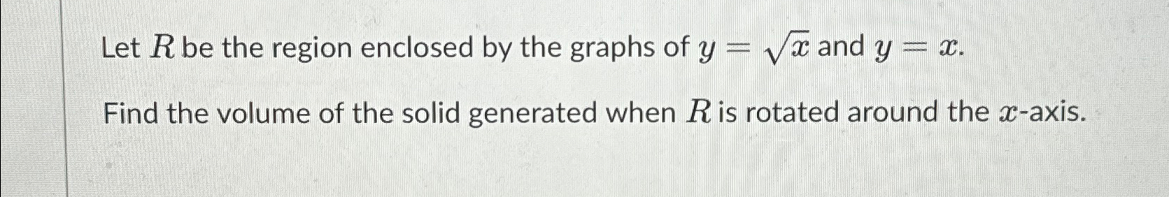 Solved Let R ﻿be the region enclosed by the graphs of y=x2 | Chegg.com