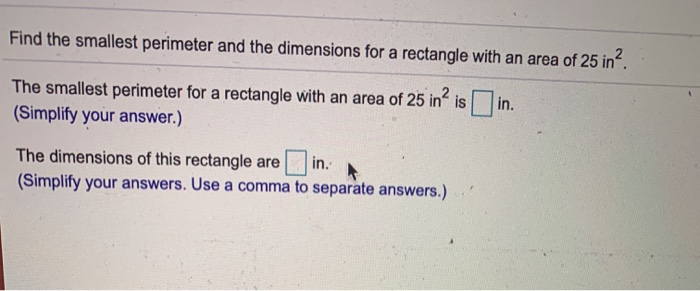 Solved Find the smallest perimeter and the dimensions for a | Chegg.com