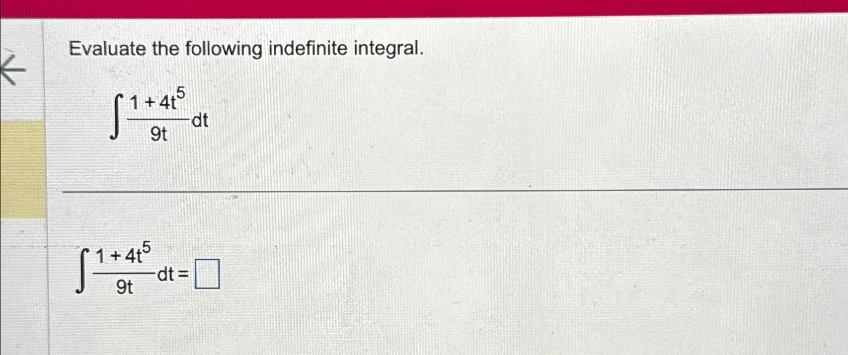 Solved Evaluate the following indefinite | Chegg.com