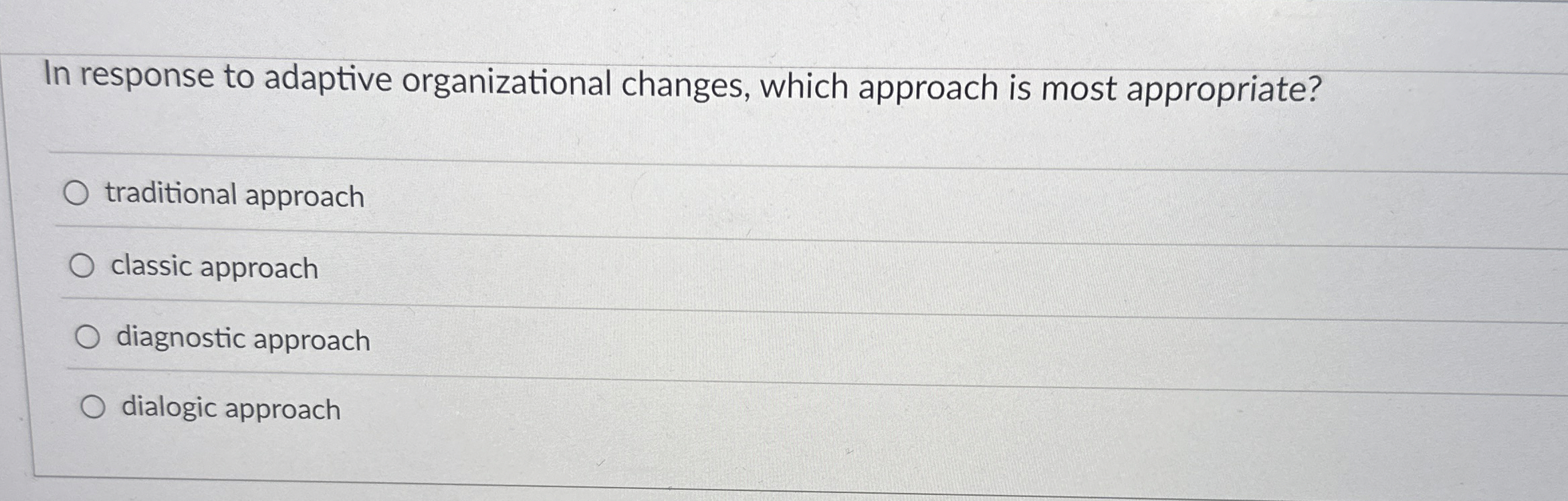 Solved In response to adaptive organizational changes, which | Chegg.com