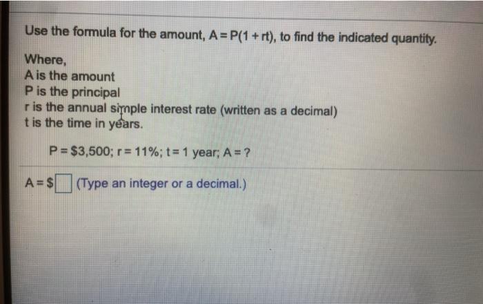 Solved Use the formula for the amount, A=P(1 + rt), to find | Chegg.com