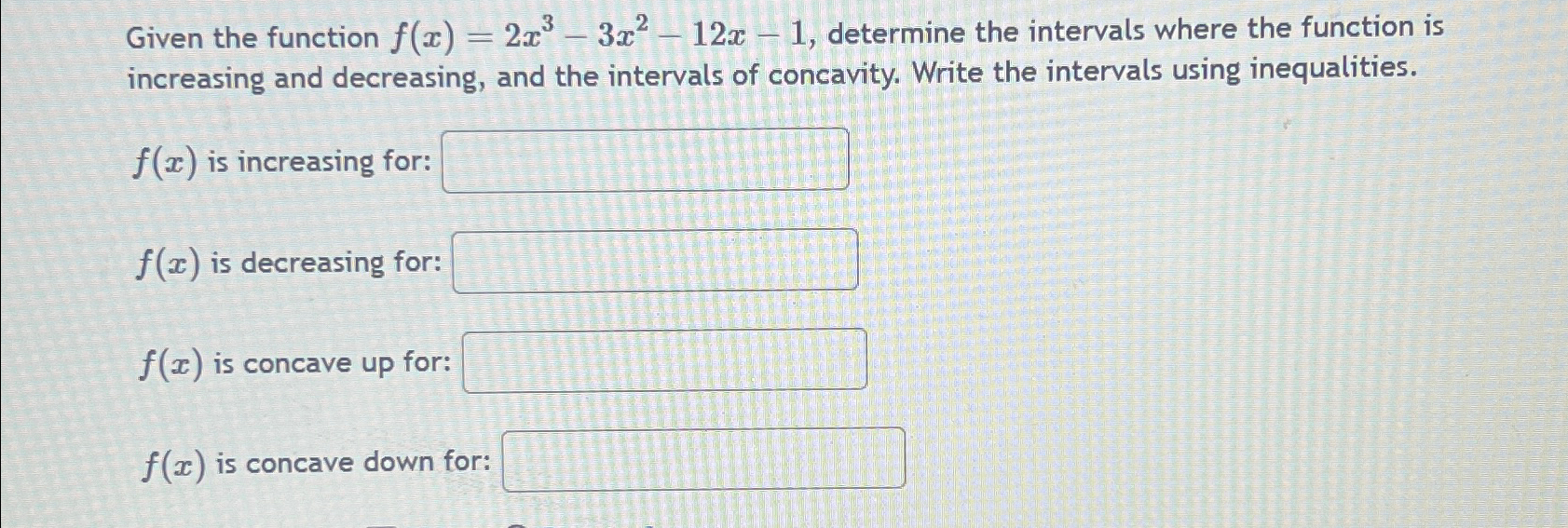 Solved Given the function f(x)=2x3-3x2-12x-1, ﻿determine the | Chegg.com