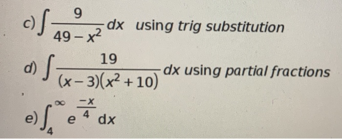 Solved 5dx using trig substitution 49- y2 dx usine 19 os | Chegg.com Solved 5dx using trig substitution 49- y2 dx usine 19 os | Chegg.com