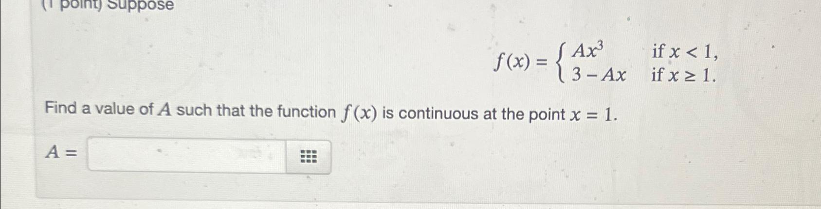 Solved f(x)={Ax3 if x