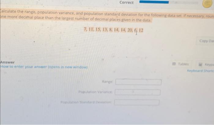 Solved Correct Calculate the range, population variance, and | Chegg.com
